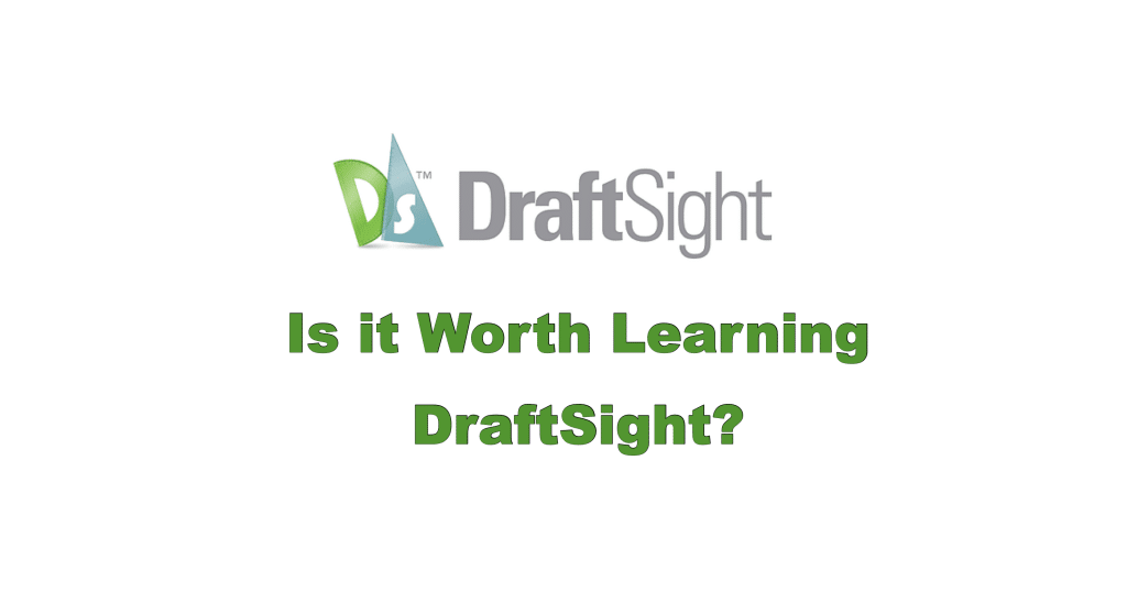 Is it Worth Learning DraftSight? | CAD ACADEMY